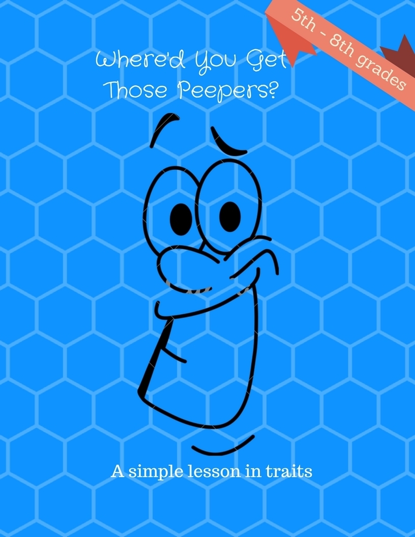 Where'd You Get Those Peepers - A simple unit study in genetics