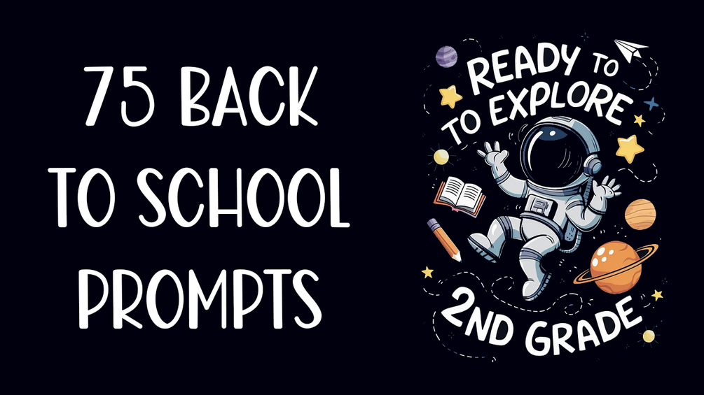 75 Back To School Prompts