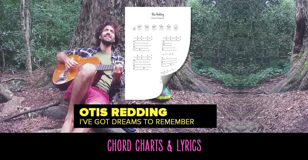 Otis Redding - I've Got Dreams to Remember (Chord Charts & Lyrics)