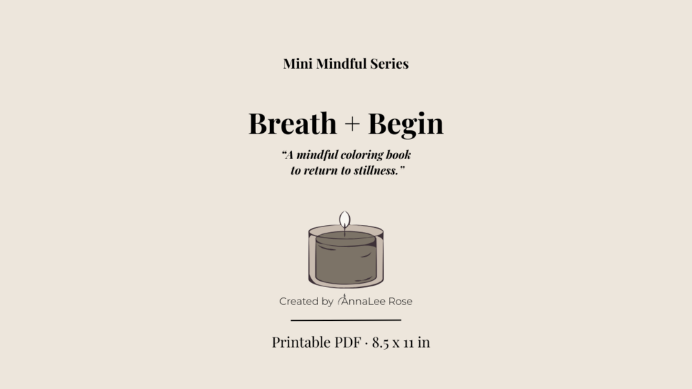 Mini Mindful Series: Breathe + Begin (Printable)
