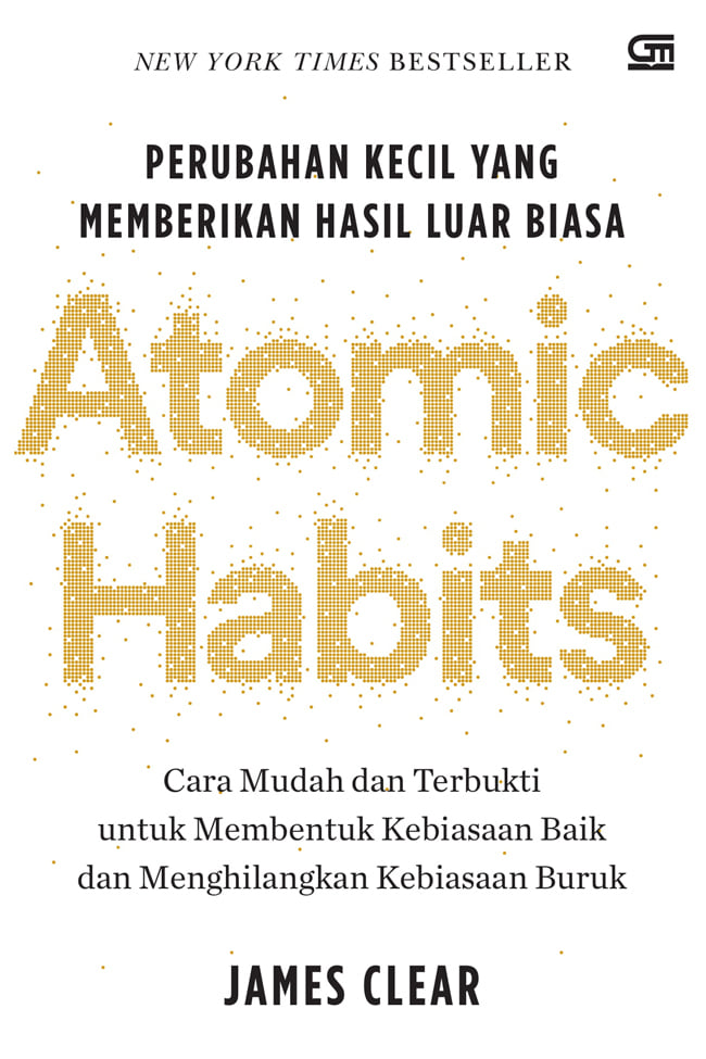 "Atomic Habits: An Easy & Proven Way to Build Good Habits & Break Bad Ones" by James Clear