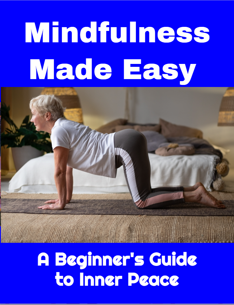 Mindfulness Made Easy: A Beginner's Guide to Inner Peace