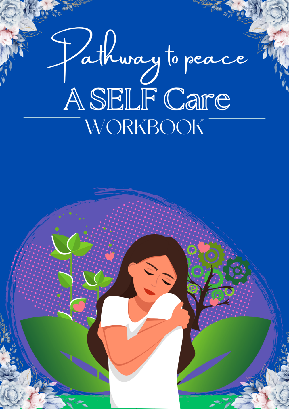 Pathway to peace: A self-care workbook