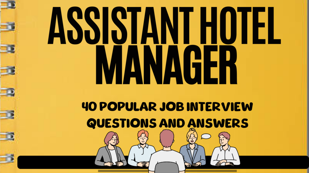Hotel Assistant Manager - Popular Interview Questions and Answers