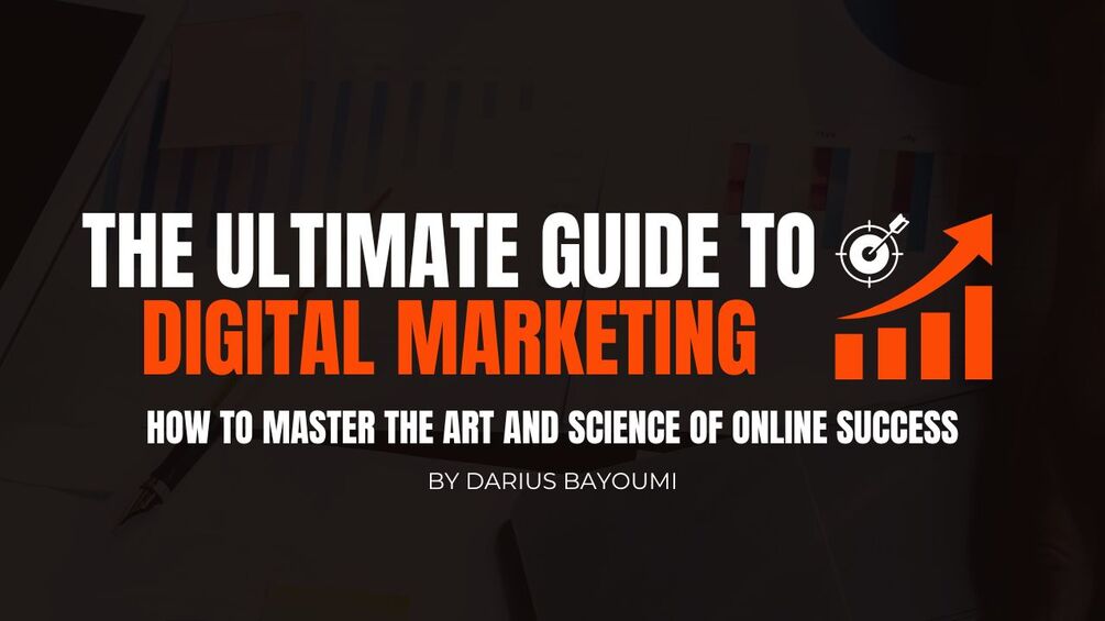 The Ultimate Guide To Digital Marketing