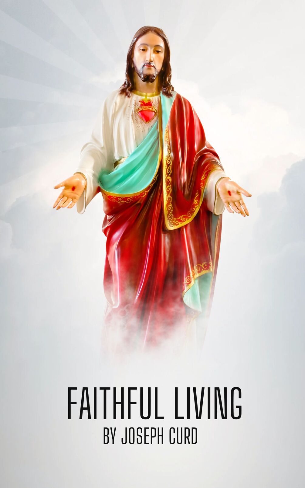 Living a Christ-Centered Life: A Guide to Christian Living and Powerful ...