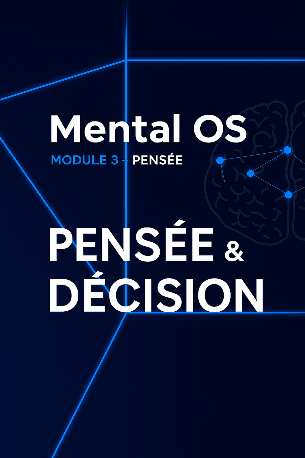 Mental OS - Module 3 : Pensée et décision
