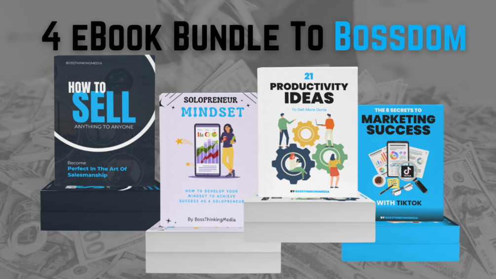 4 eBook Bundle To Bossdom