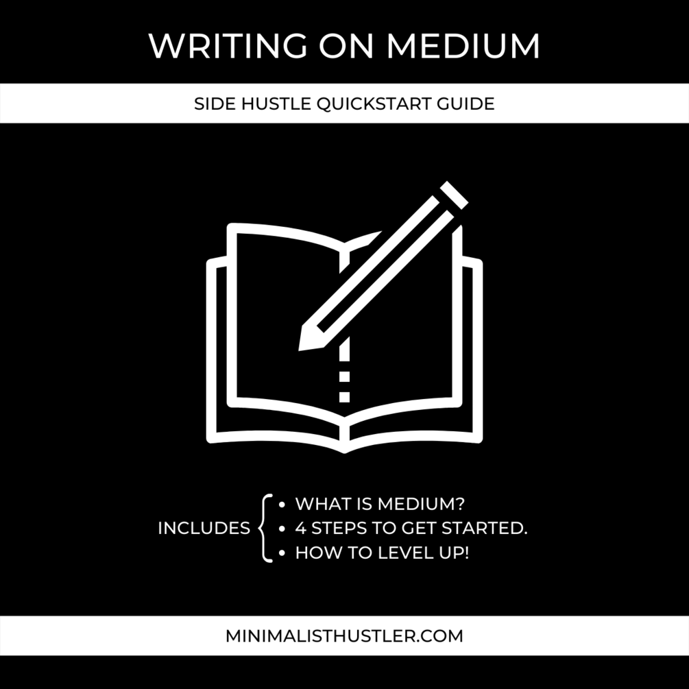 Writing On Medium Side Hustle Quickstart Guide