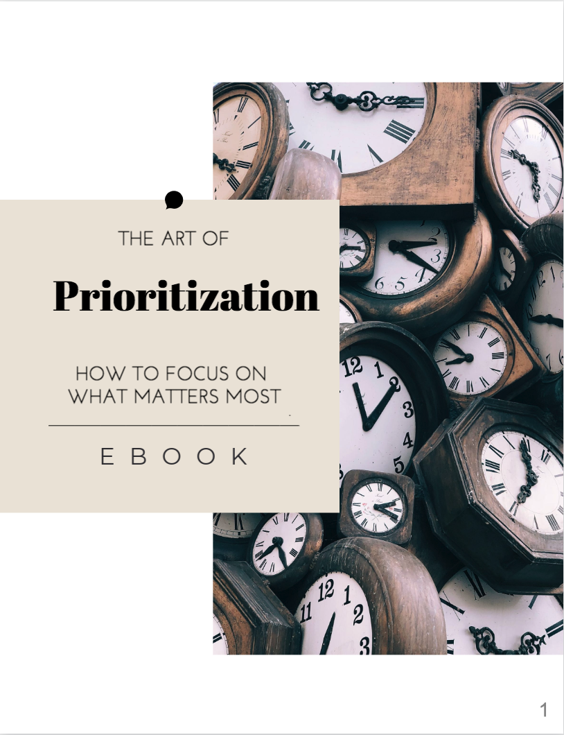 "The Art of Prioritization: How to Focus on what matters most"