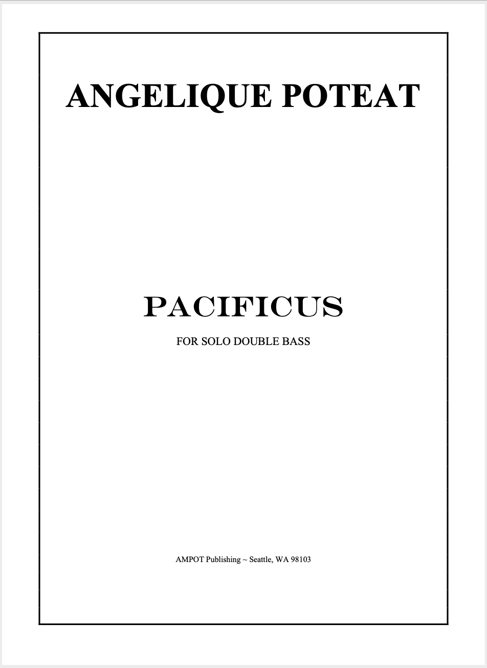 Pacificus for solo double bass by Angelique Poteat