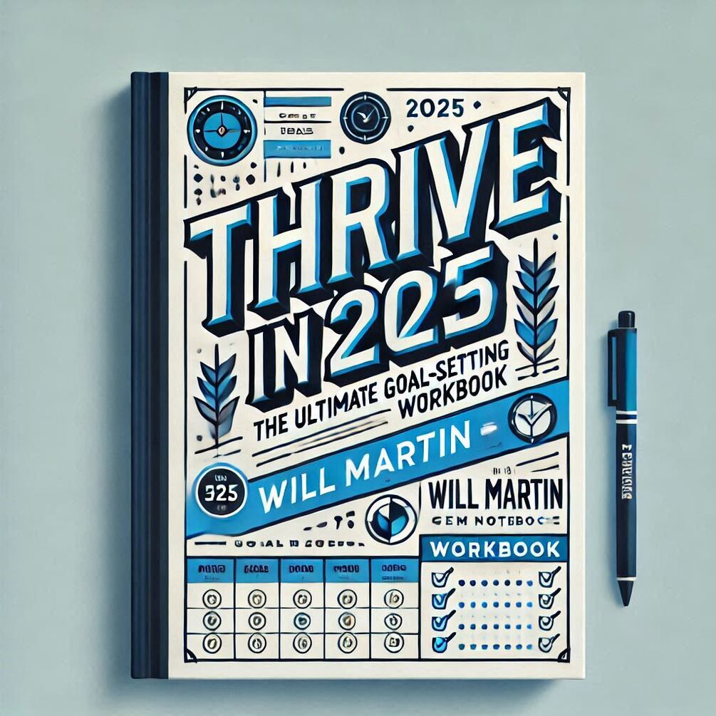 Thrive in 2025: The Goal Setting Workbook