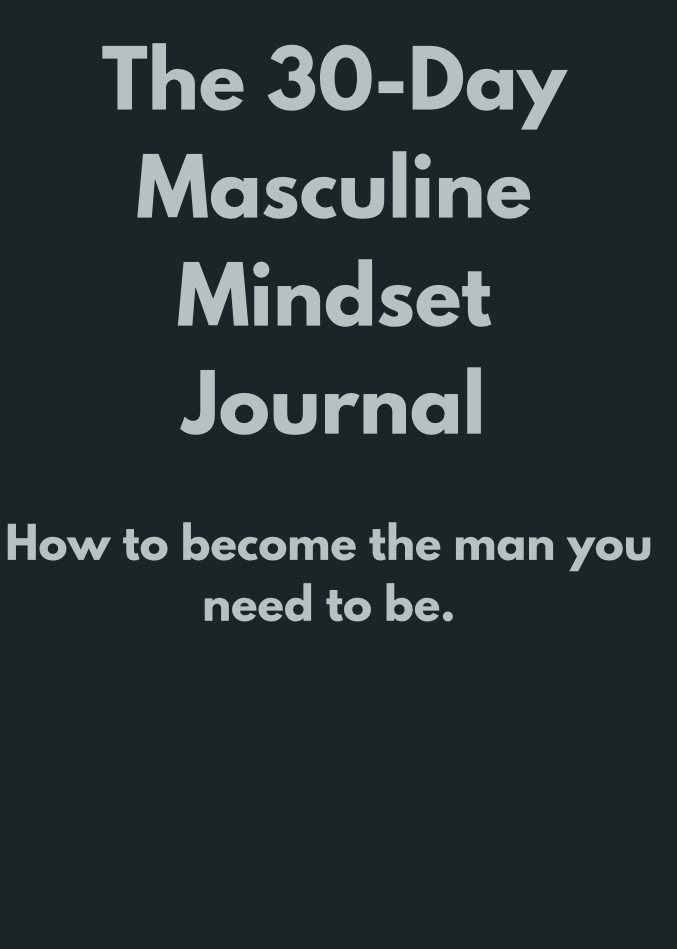 The 30 masculine mindset journal.