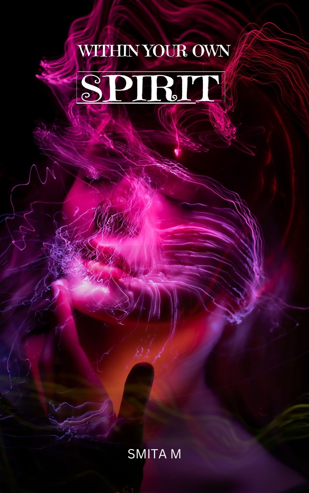 WITHIN YOUR OWN SPIRIT