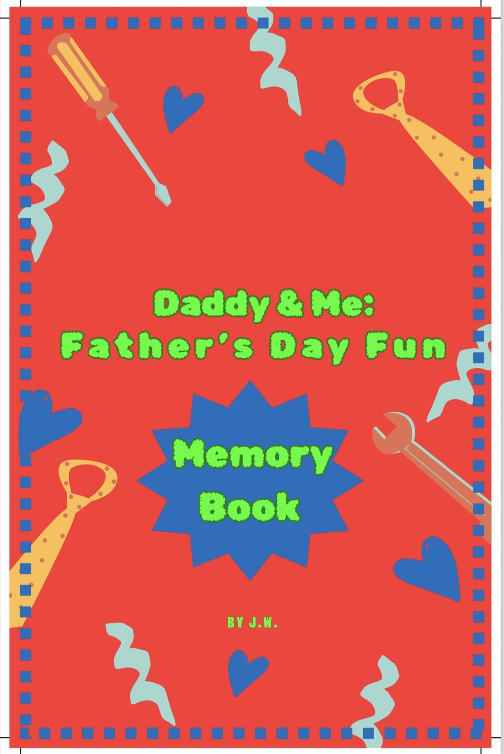 Daddy & Me : Father’s Day Activity Memory Book