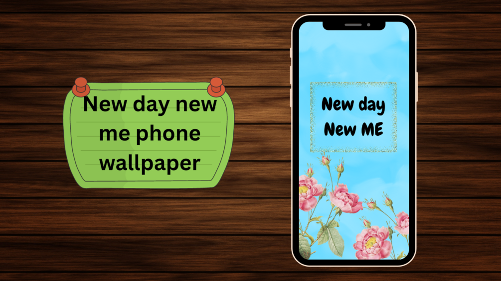 New day new me phone wallpaper