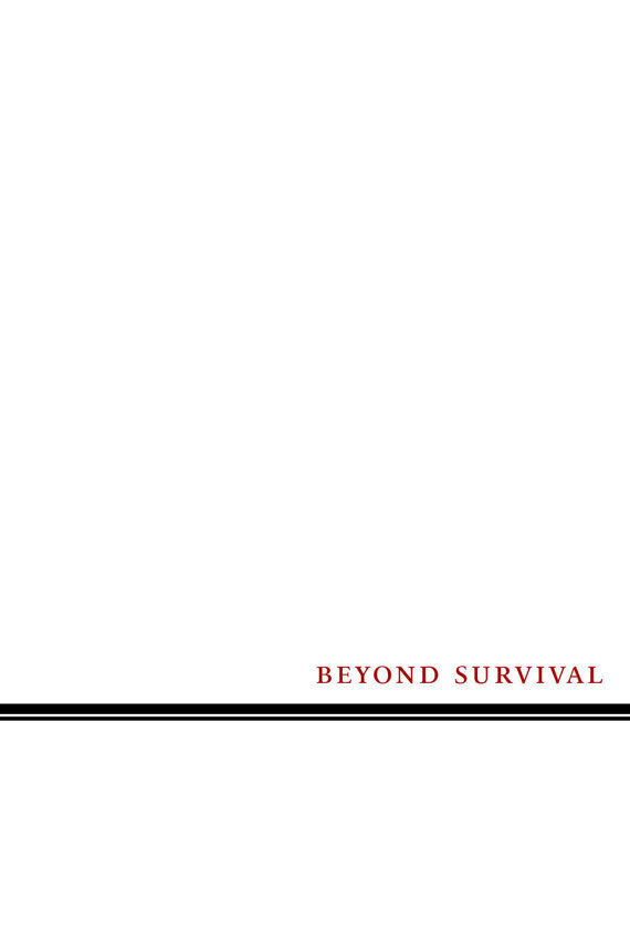 Beyond Survival