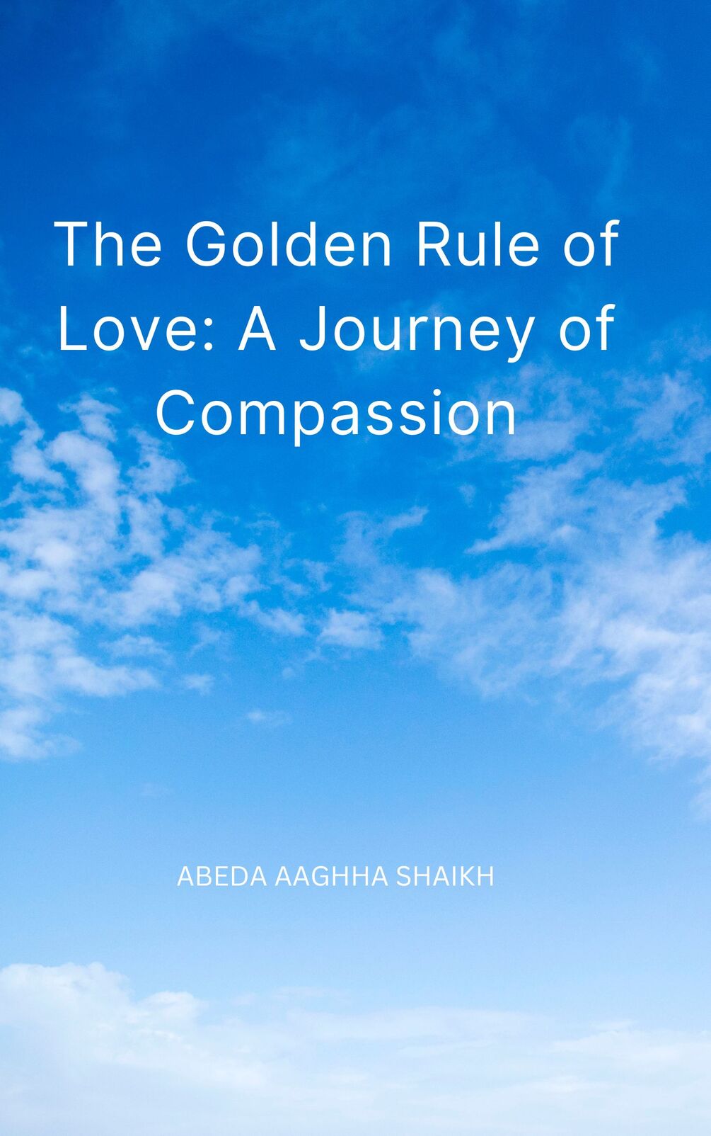 The Golden Rule of Love: A Journey of Compassion
