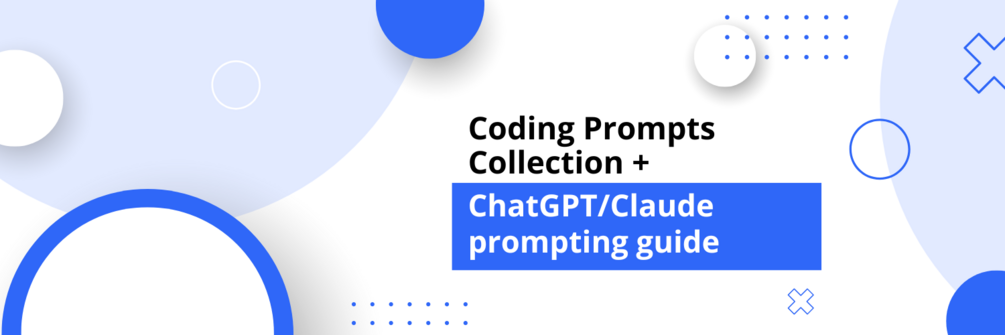 Coding Prompts Collection + ChatGPT/Claude prompting guide