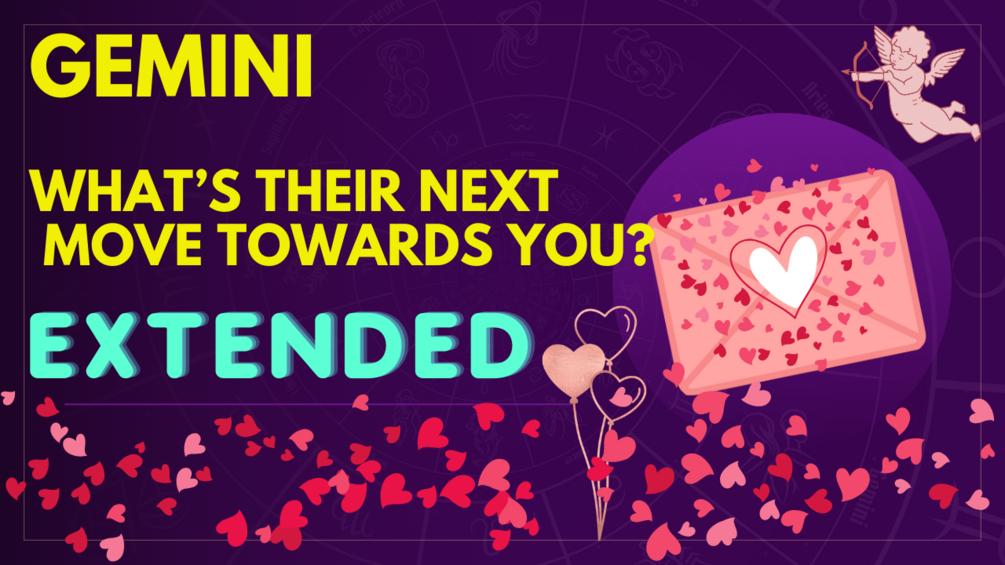 GIGI 💗 GEMINI EXTENDED LOVE READING 💗YOUR PERSON HAS BIG PLANS FOR YOU! 💗