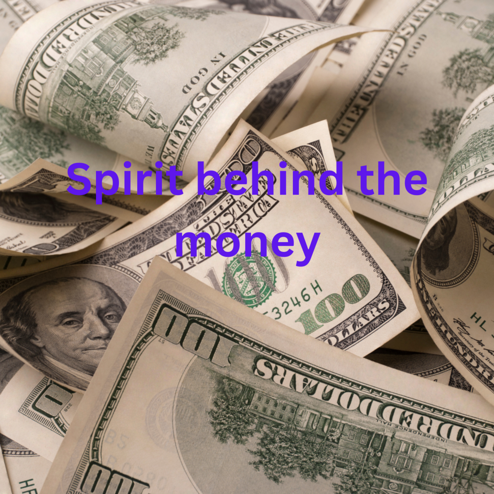 Spirit behind the money