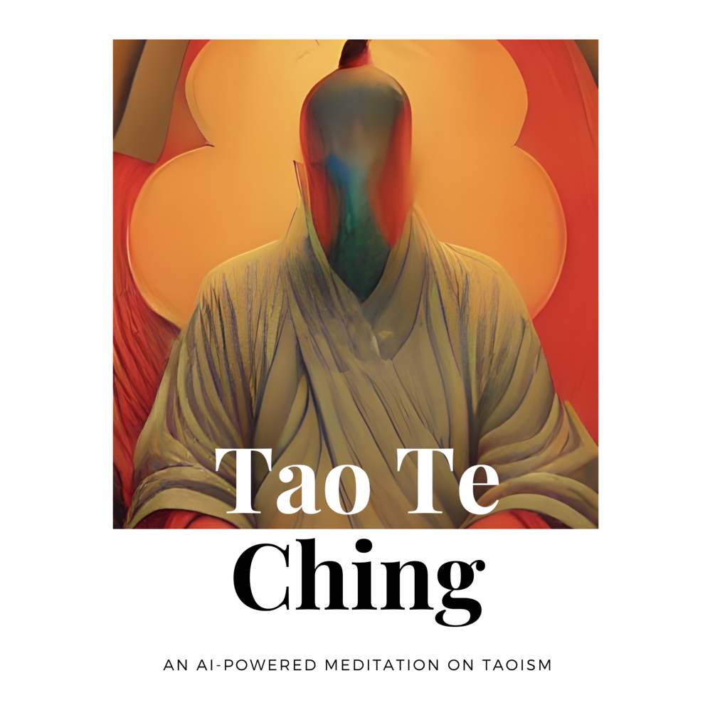 Tao Te Ching: An AI-powered meditation on Taoism