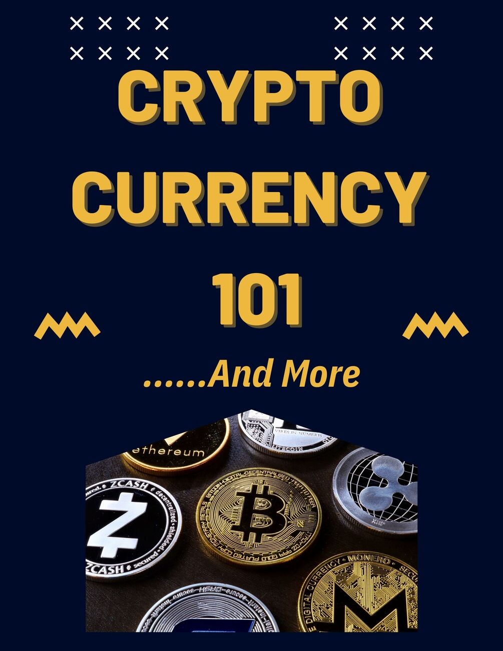 Cryptocurrency 101 & More