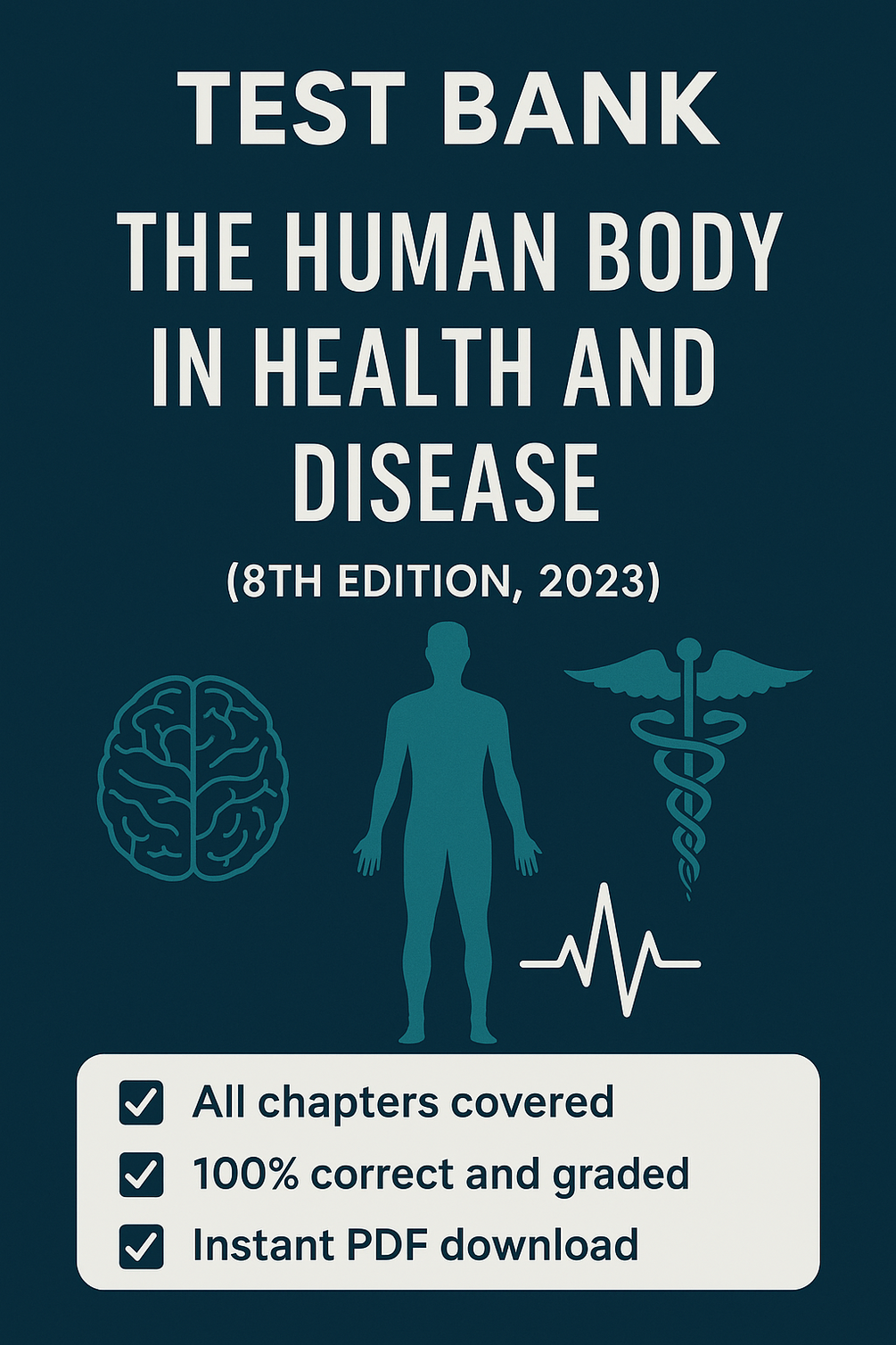 Test Bank For The Human Body in Health and Disease 8th Edition, All ...