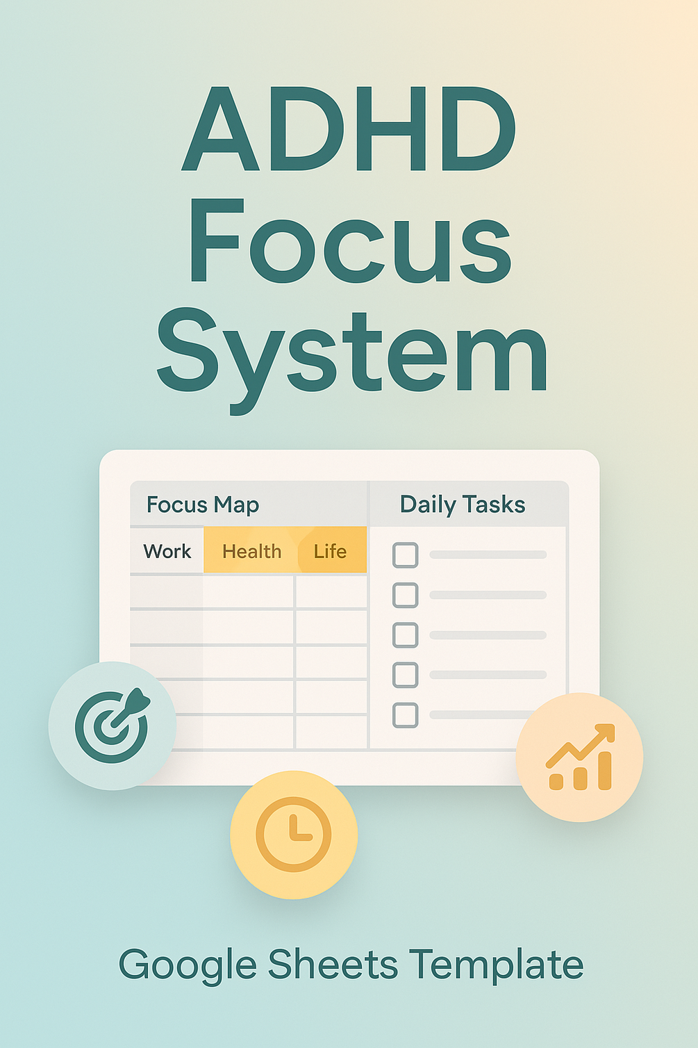 🧠 "ADHD Focus System – Google Sheets Planner"