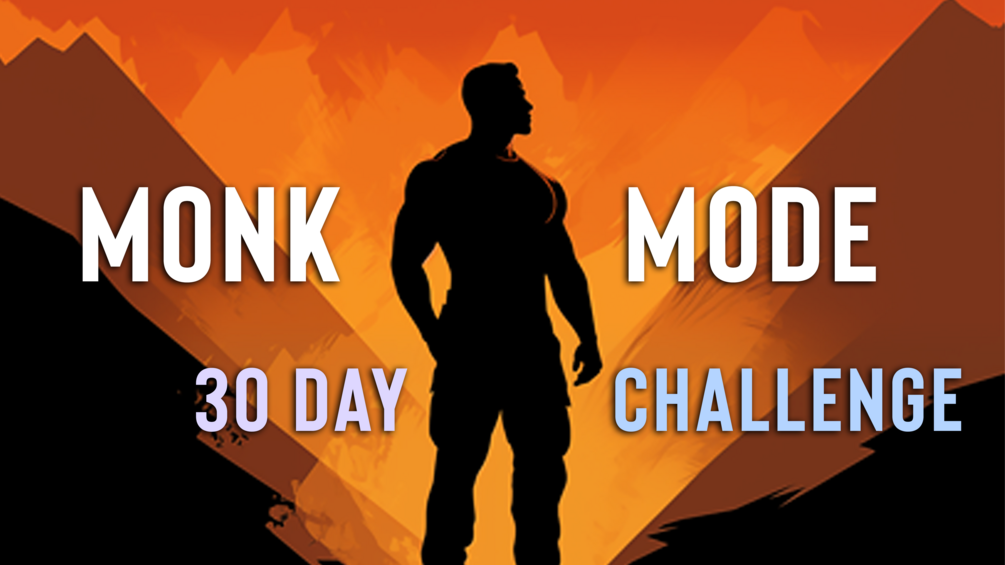 30-Day Challenge | MONK MODE