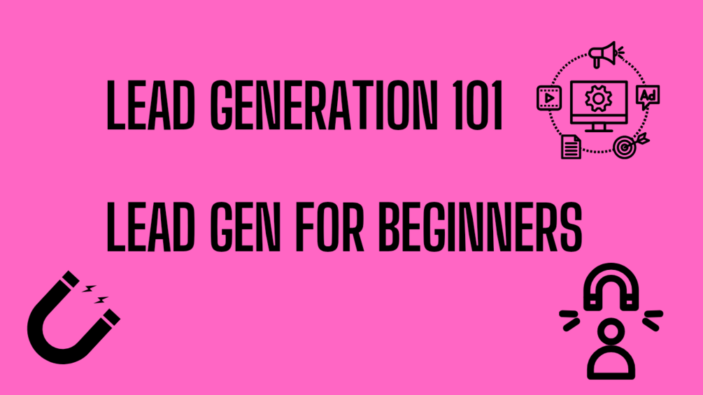 Lead Generation 101
