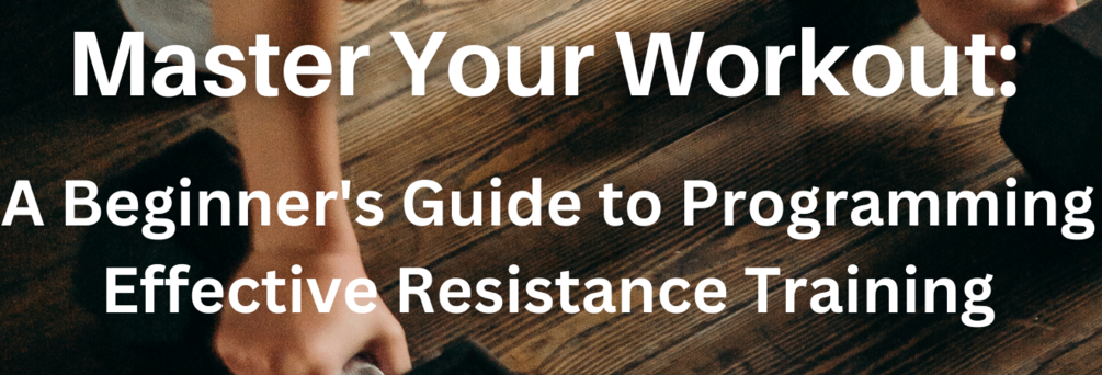 "Master Your Workout: A Beginner's Guide to Programming Effective ...