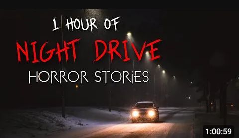 1 Hour Of Night Drive Horror Stories