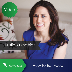 Kristin Kirkpatrick - How to Eat Food: 4 golden (and simple) rules that ...