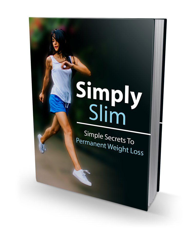 Simply Slim: Simple Secrets To Permanent Weight Loss